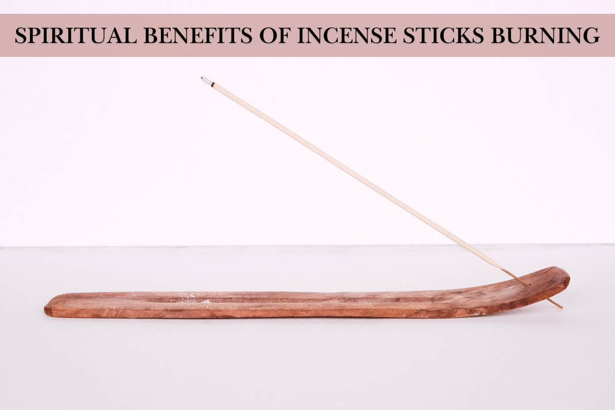 Spiritual Benefits of Incense Sticks Burning – Bless International